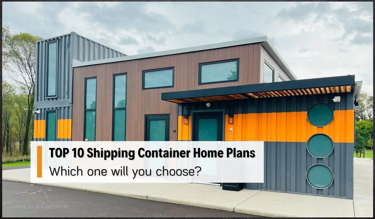 Top 10 Shipping Container Home Plans – which one will you choose?