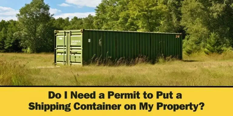 Do I Need a Permit to Put a Shipping Container on My Property?