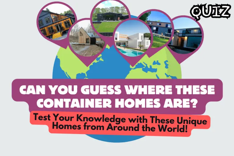 Can You Guess Where These Container Homes Are? ( Quiz )